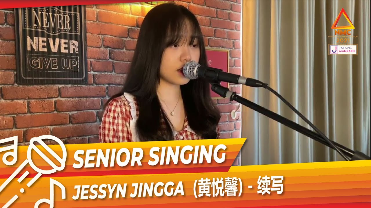 Senior Singing #22 - Jessyn Jingga - 续写 - NMC 2021 with Jakarta ...