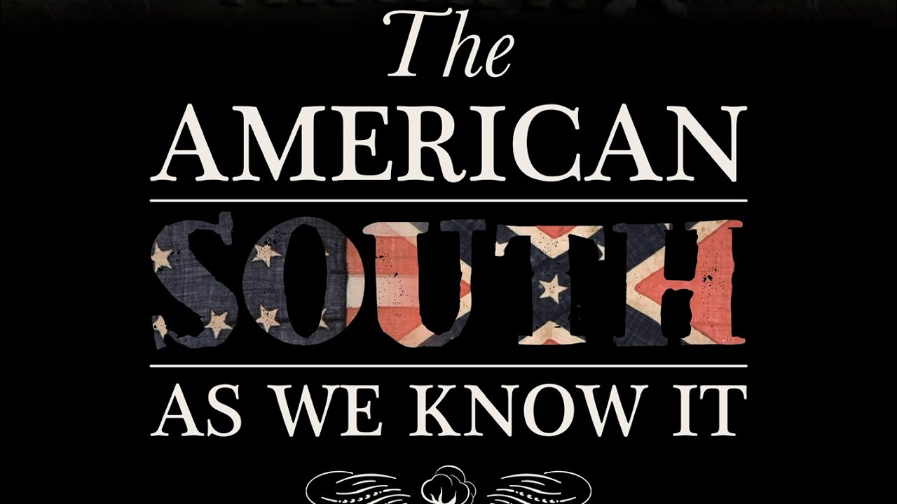 The American South as We Know It - YouTube