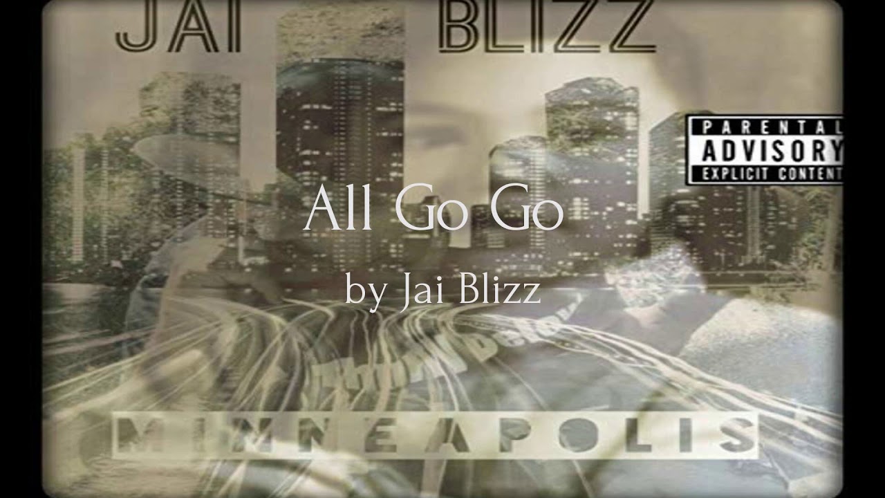 All Go Go - Jai Blizz - YouTube