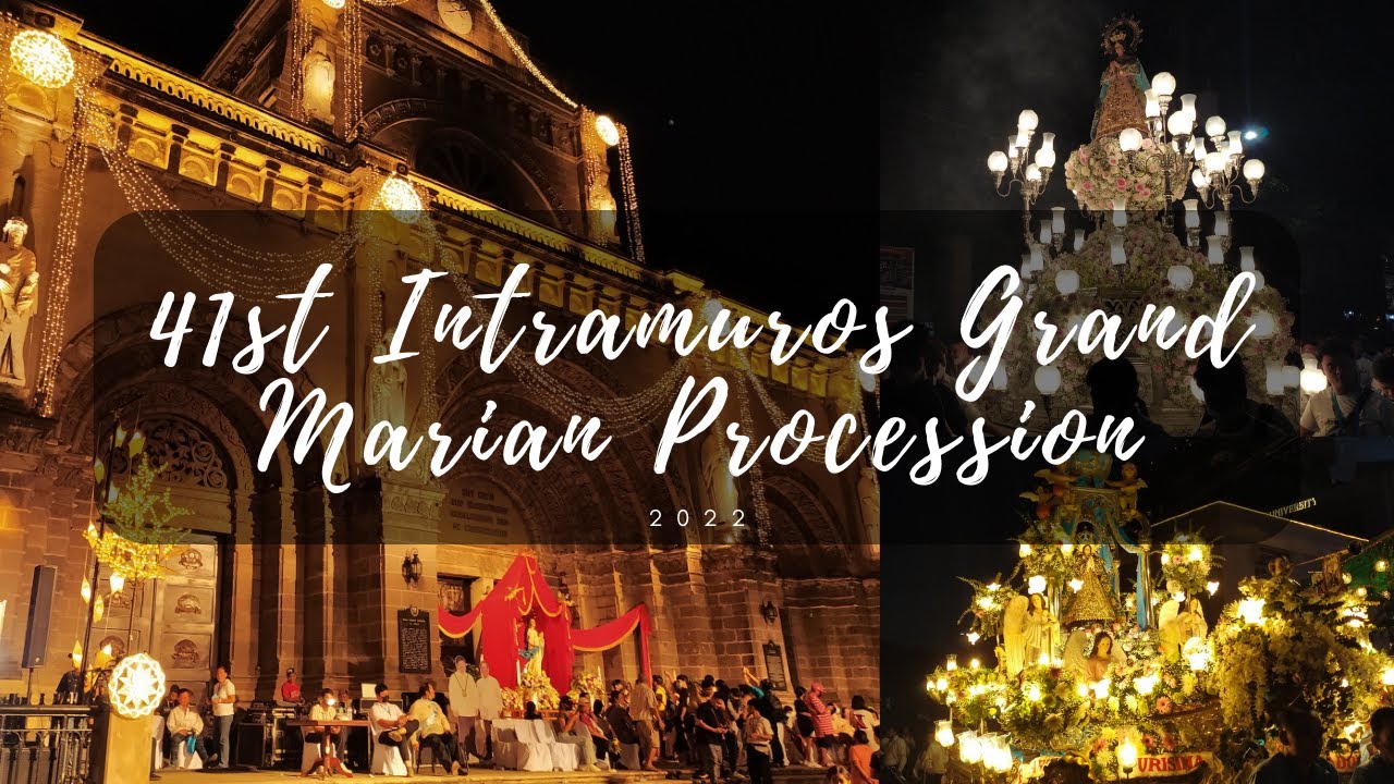 41st Intramuros Grand Marian Procession 2022 | IGMP #avemaria #igmp ...