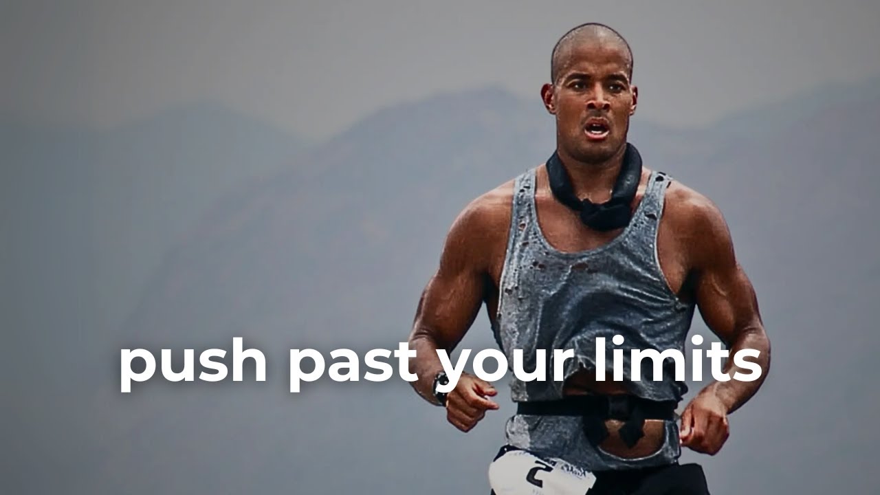 Push Past Your Limits - David Goggins Motivation - YouTube