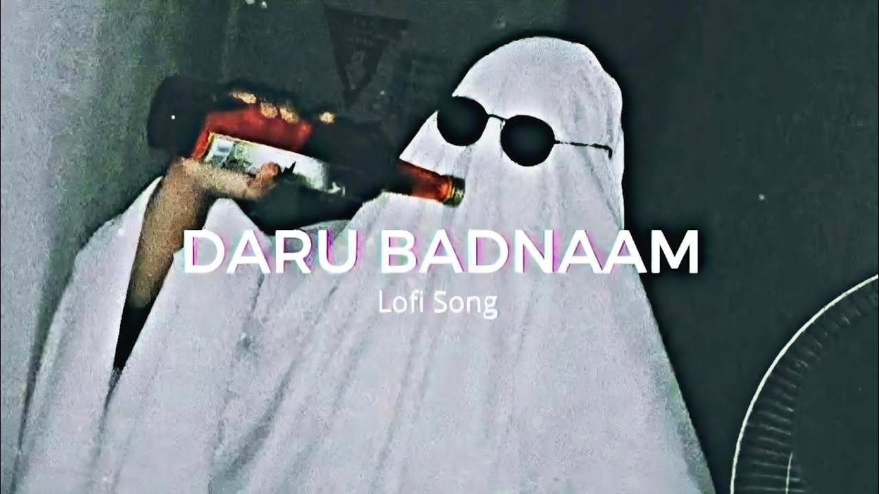 Daru Badnaam - Param Singh & Kamal Kahlon | Slowed & Reverb | Lofi 2024 ...