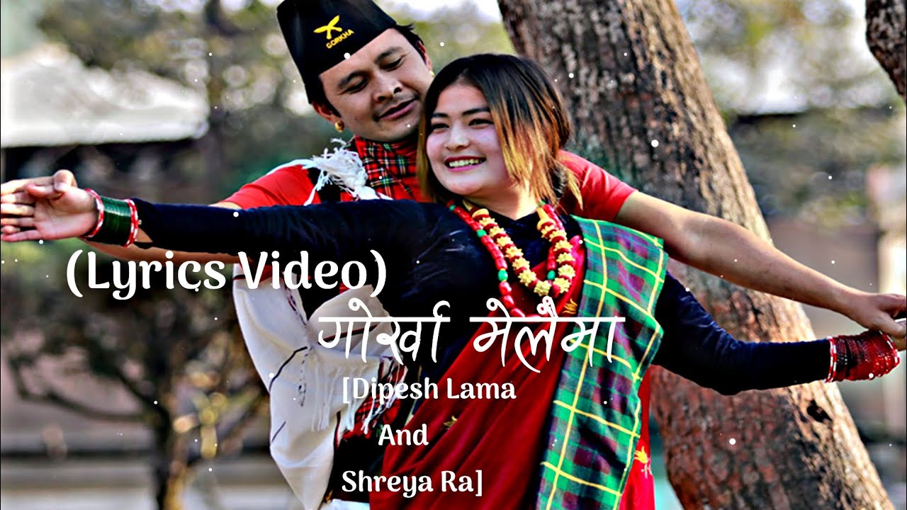 गोर्खा मेलैमा(Part:2)||Nepali Cover Song||Nepali Song Overlay Lyrics ...