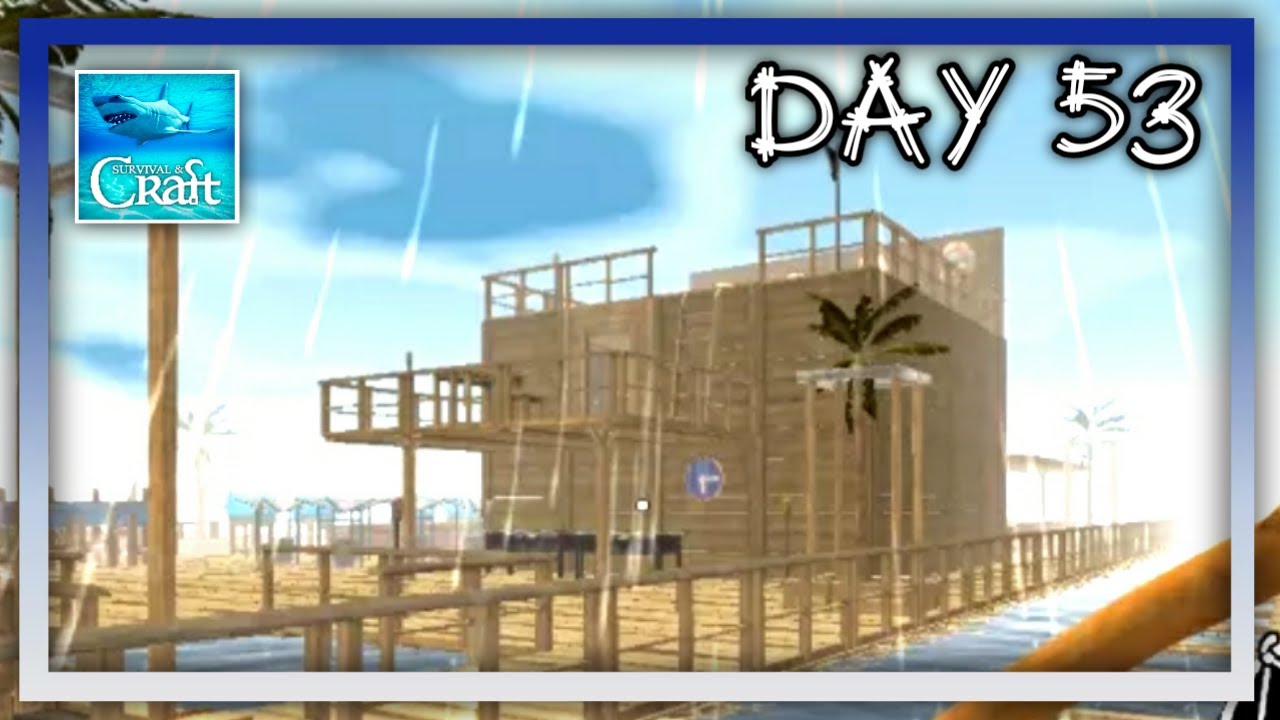 Survival And Craft : Crafting In The Ocean - Full Gameplay (DAY 53 ...