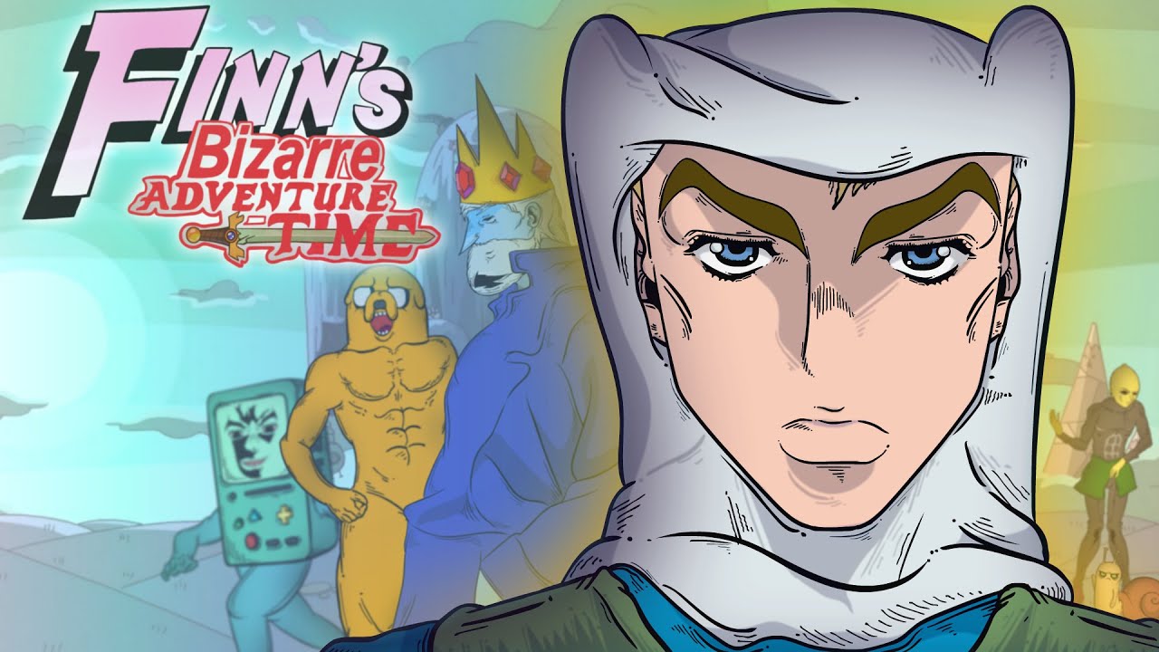 Finn’s Bizarre Adventure Time Op (Jojo OP 5 Parody) - YouTube