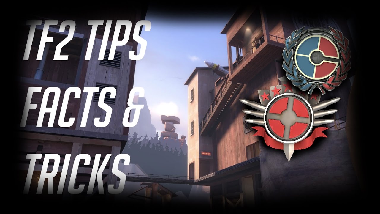 Tf2: Facts, Tips & Tricks For Beginners (Part 1) - YouTube