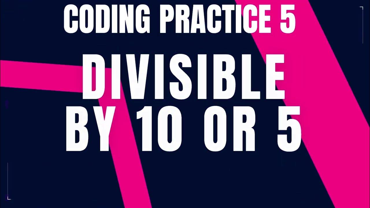 Divisible By 10 Or 5 Coding Practice 5 Python Coding Tips Tricks Nxtwave Ccbp 40