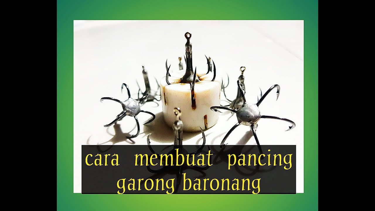 Cara membuat pancing garong untuk mancing ikan baronang / Garong hook ...