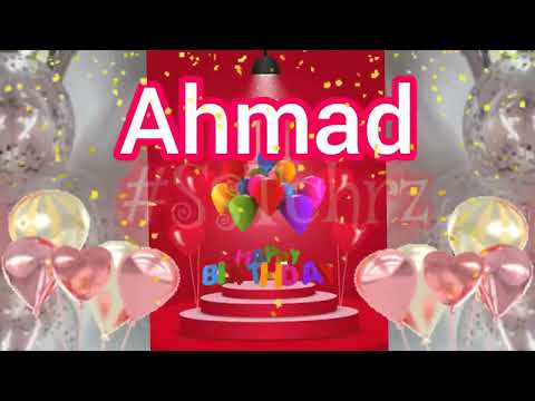 Ahmad | Happy Birthday | Happy Birthday WhatsApp Status with Name | WhatsApp Status |