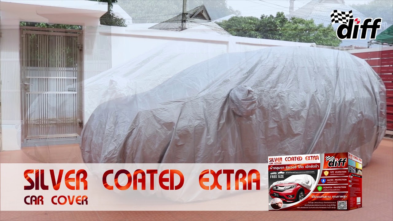 DIFF ผ้าคลุมรถยนต์ x Silver Coated Extra Car Cover - YouTube