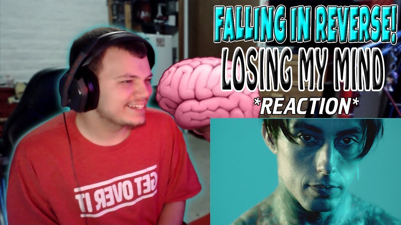 His Mind is Gone! 🧠 | Falling In Reverse - Losing My Mind *REACTION ...