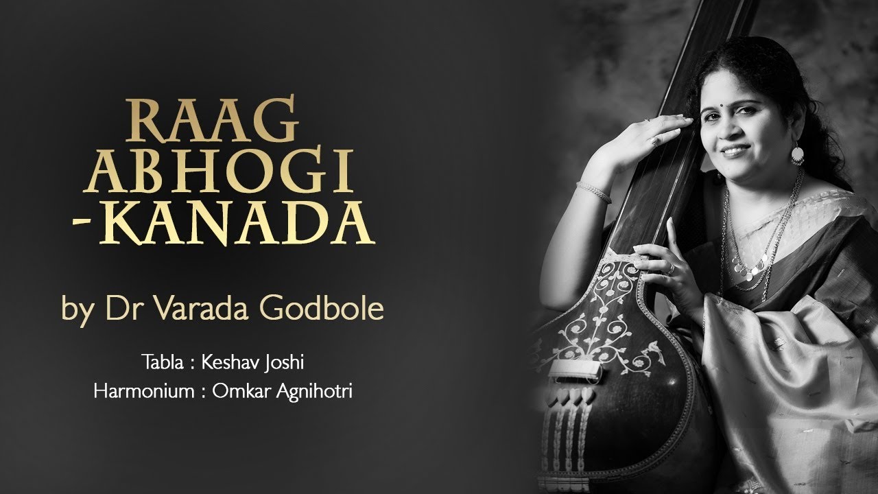 Raag Abhogi-Kanada by Dr Varada Godbole - YouTube