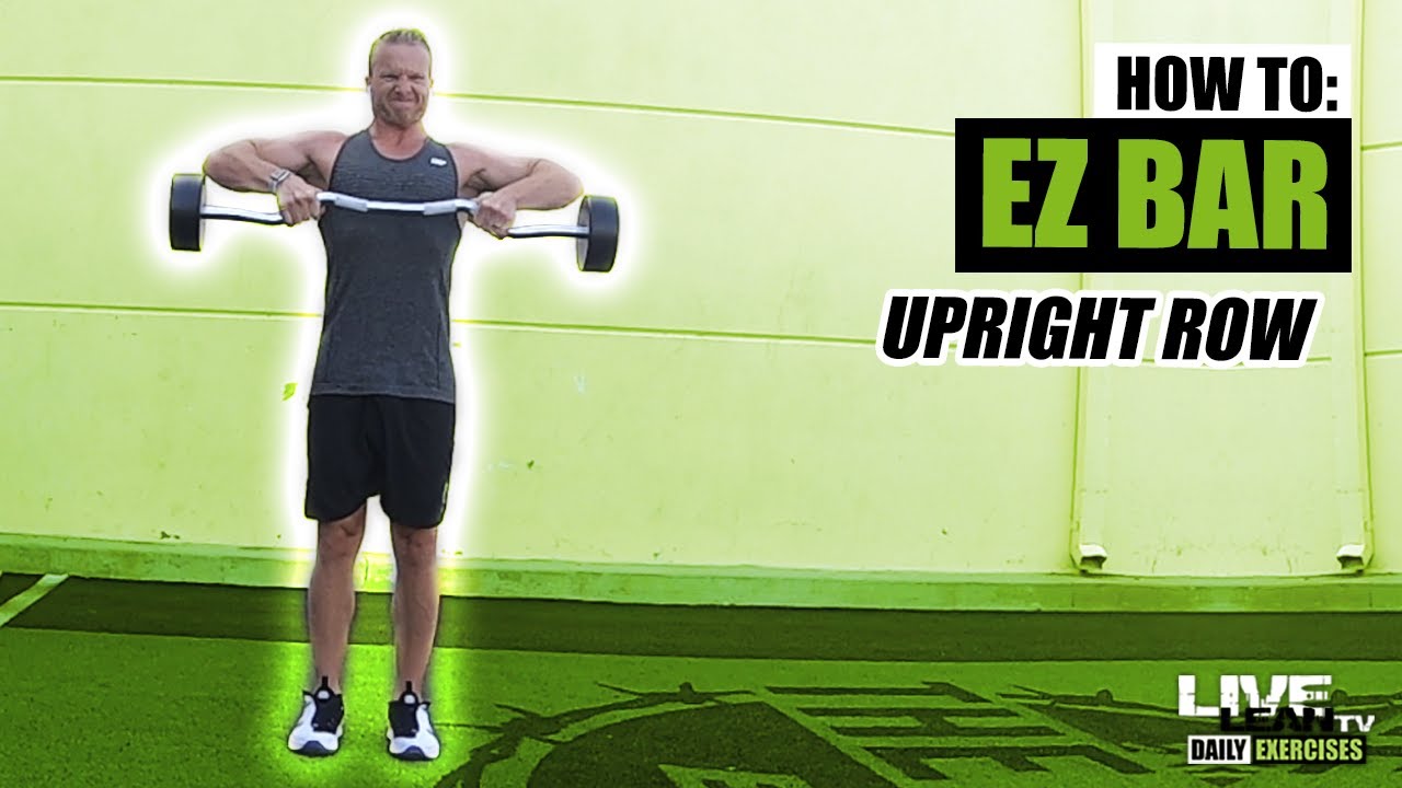 How To Do An EZ BAR UPRIGHT ROW Exercise Demonstration Video And