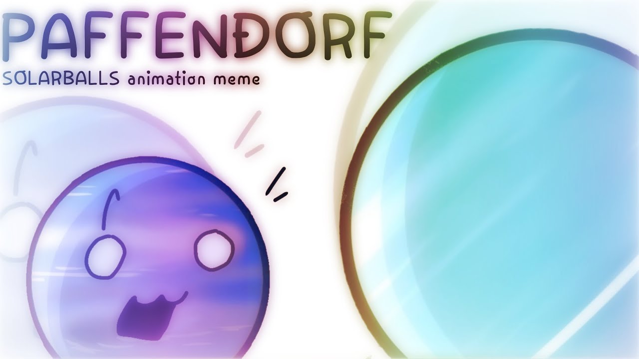 PAFFENDORF // SOLARBALLS animation meme // - YouTube