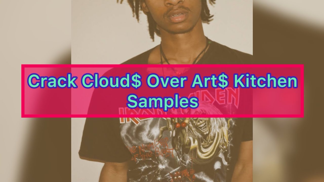 All (Known) Samples From Black Kray Crack Cloud$ Over Art$ Kitchen ...