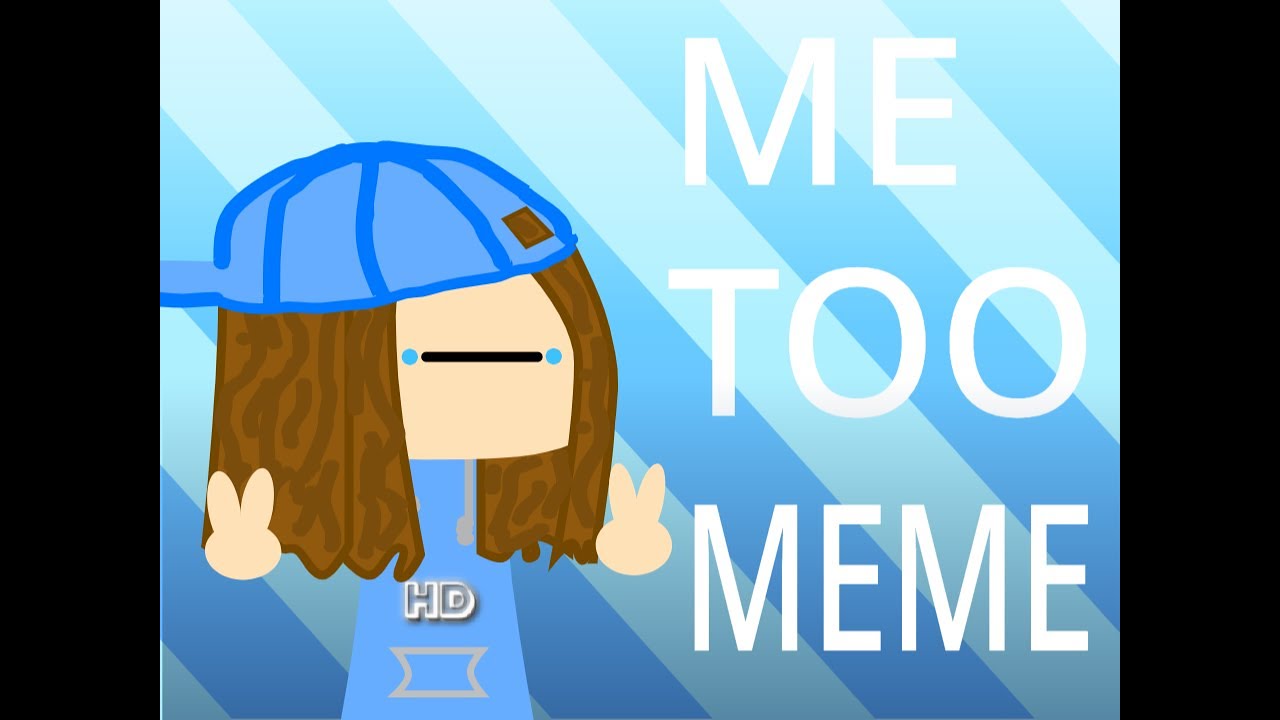 Me Too ll Animation Meme - YouTube