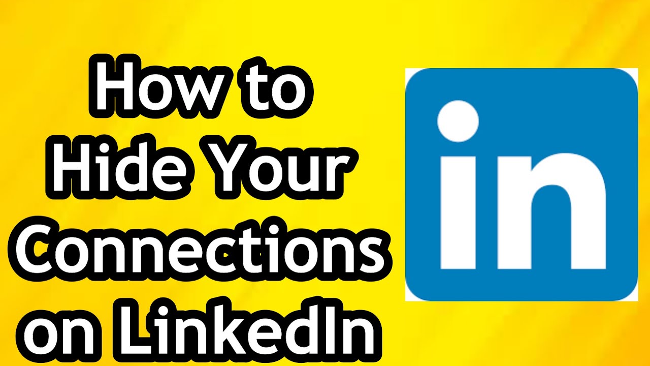 How to Hide Your Connections on LinkedIn (2024) - YouTube
