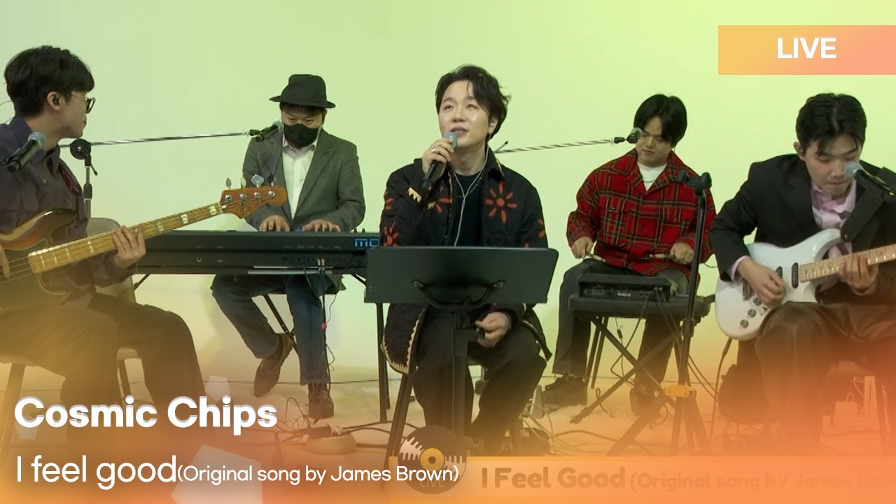 Cosmic Chips(코스믹칩스)-I Feel Good(original by James Brown) | K-Pop Live ...