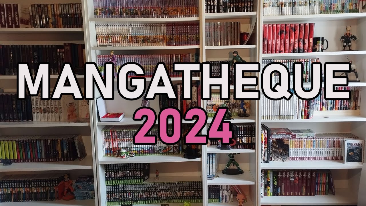 PRESENTATION DE MA MANGATHÈQUE 2024 (870 mangas) - YouTube
