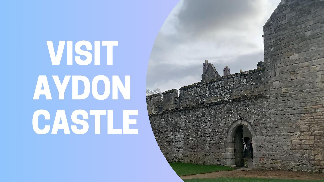 VISIT AYDON CASTLE WITH ME - YouTube