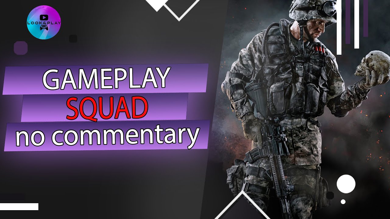 squad gameplay 2021 no commentary - YouTube