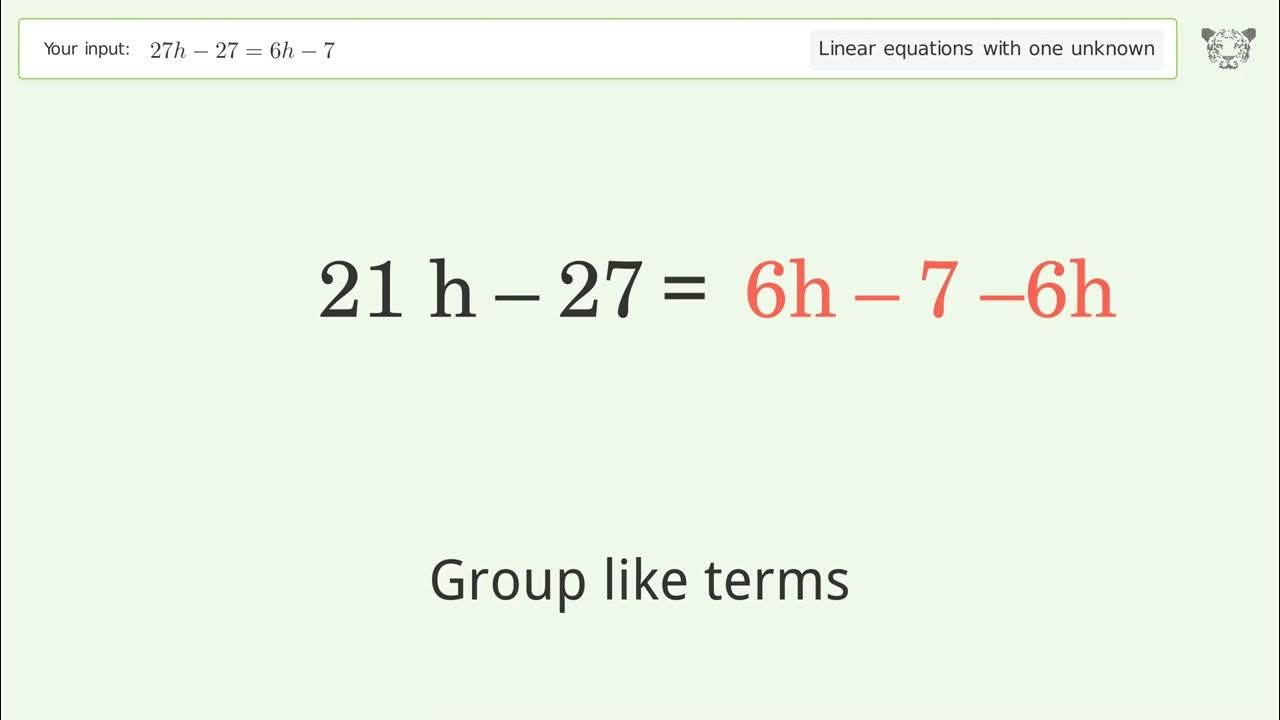 Solve 27h-27=6h-7: Linear Equation Video Solution | Tiger Algebra - YouTube