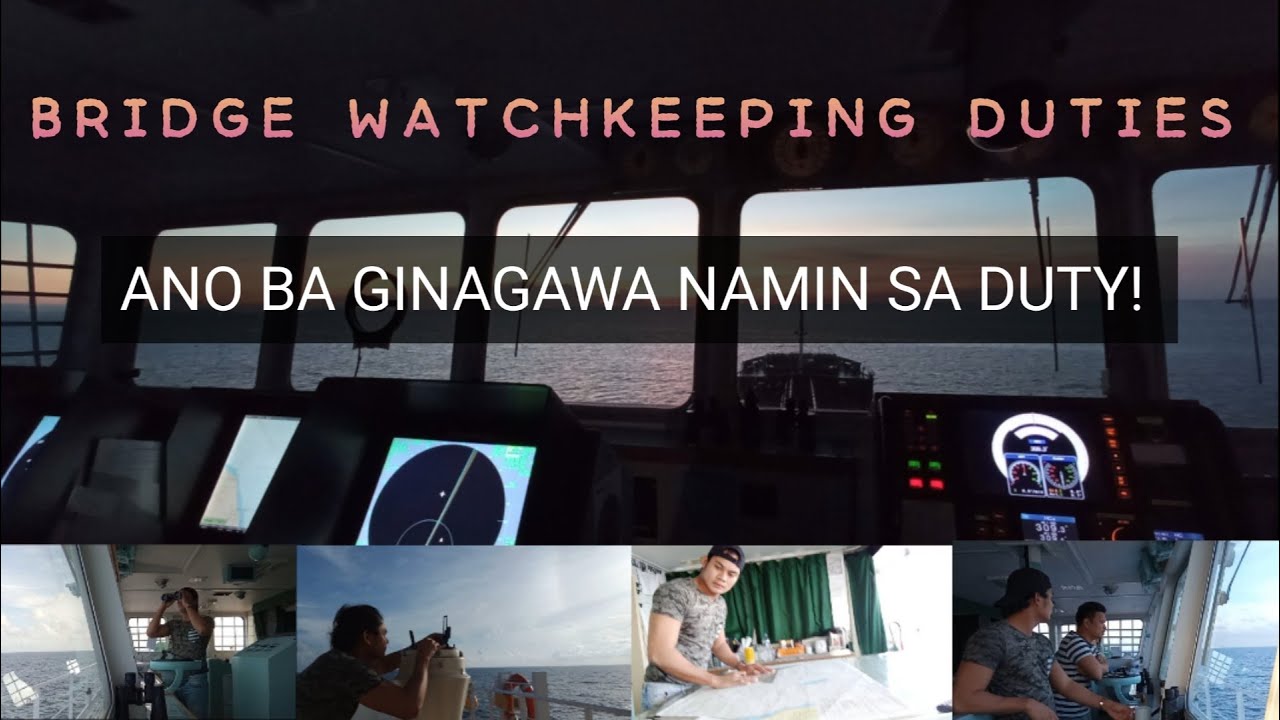 BRIDGE WATCHKEEPING DUTIES|KAGANAPAN SA GITNA NG DAGAT|By Francis dela cruz - YouTube