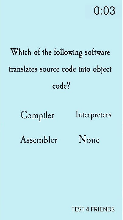 Pythonquestions Which Of The Following Translates Source Code Into Object Code Youtube 5468