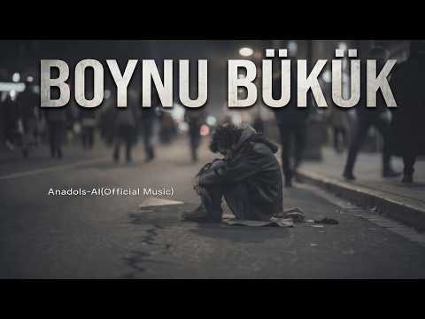 Boynu Bükük - Anadols-AI(Official Music)
