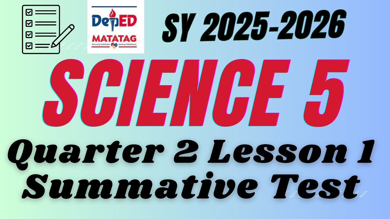 Summative Test No. 1 MATATAG SCIENCE 5 QUARTER 2 - YouTube