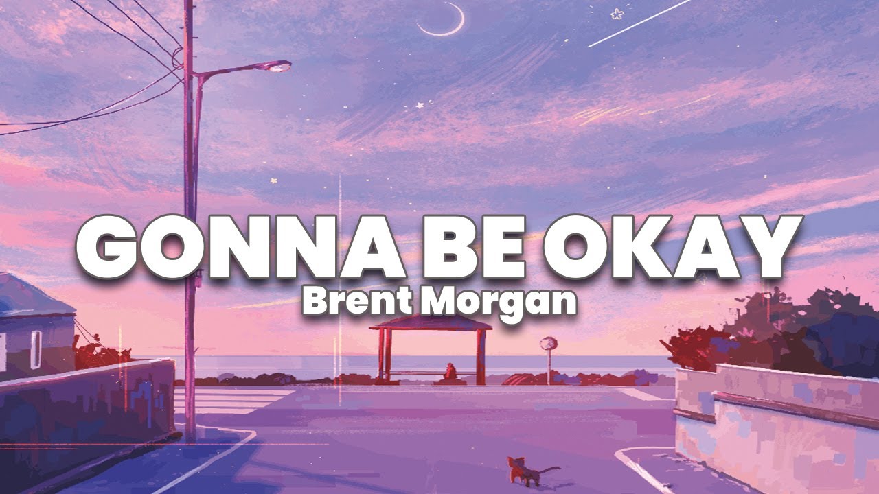Gonna Be Okay - Brent Morgan Lyric (Sub Español) - YouTube