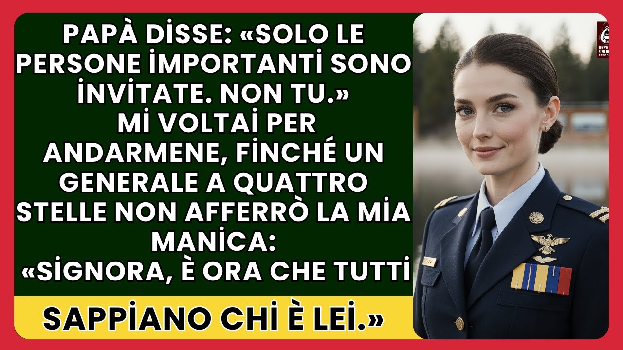 Mio padre mi derise finché un generale a quattro stelle disse: "Signora ...