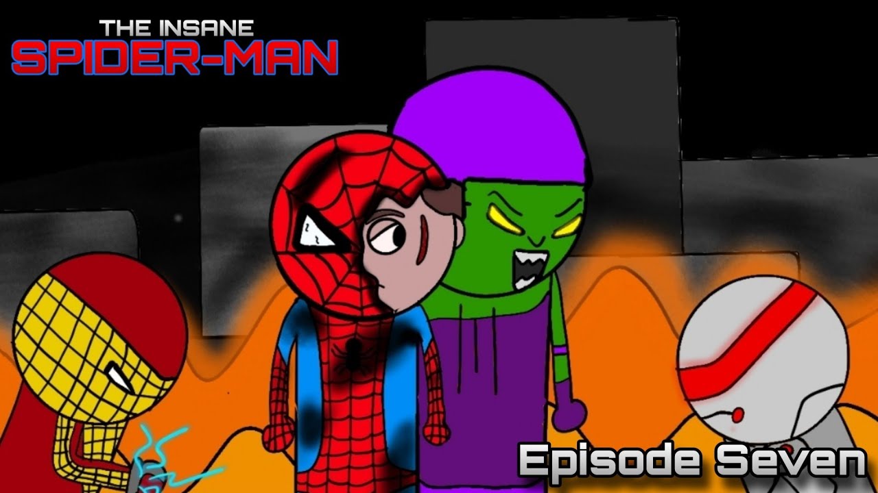 The Insane Spider-Man | Episode Seven - YouTube