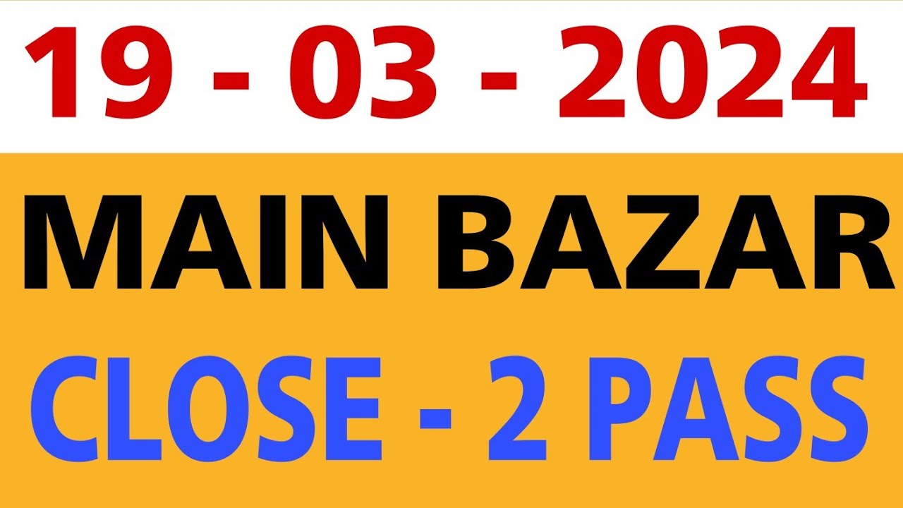 19-03-2024 मेन बाजार मटका || Main Bazar Single Jodi || Main Bazar Open ...