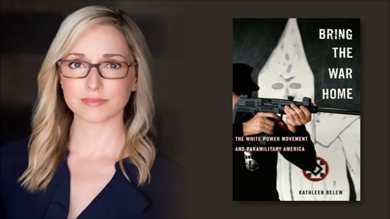 Bring the War Home by Kathleen Belew - YouTube