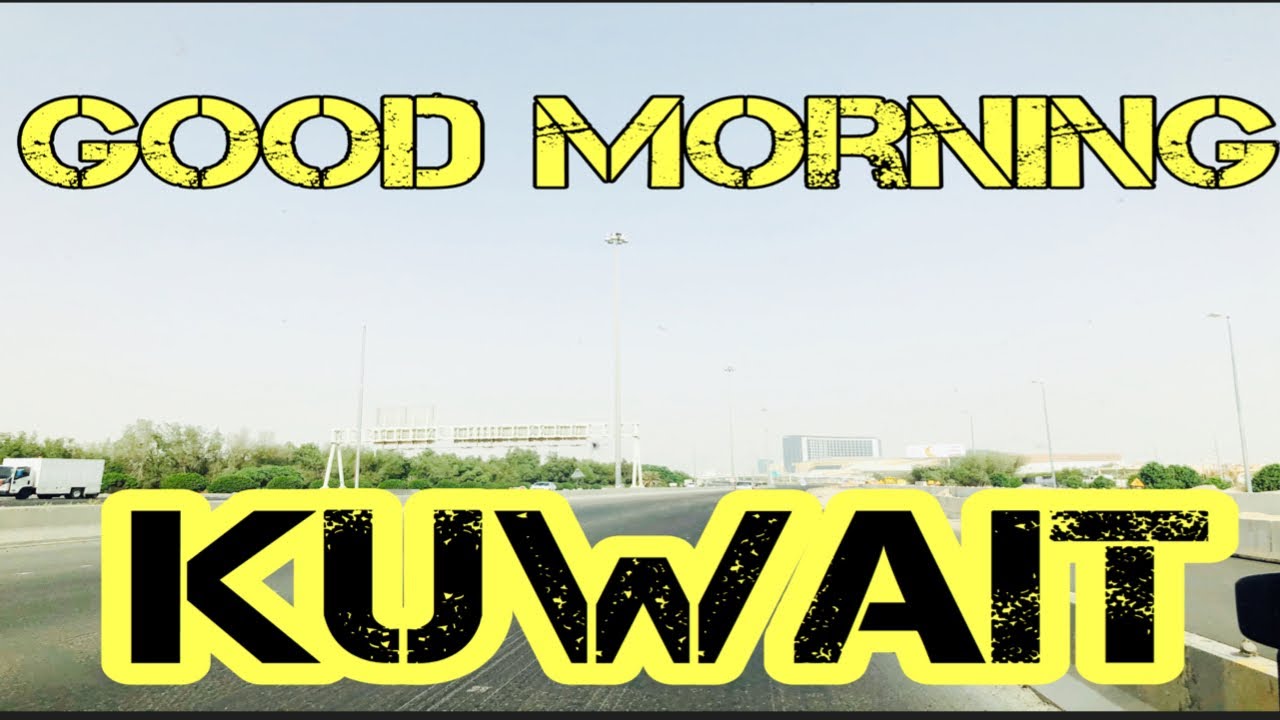 GOOD MORNING KUWAIT p00chtv - YouTube