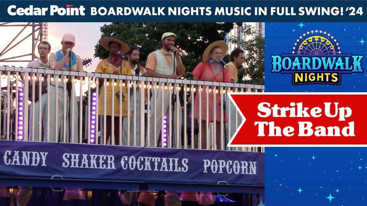 "STRIKE UP THE BAND" BOARDWALK NIGHTS 2024 Cedar Point @amusement420 ...