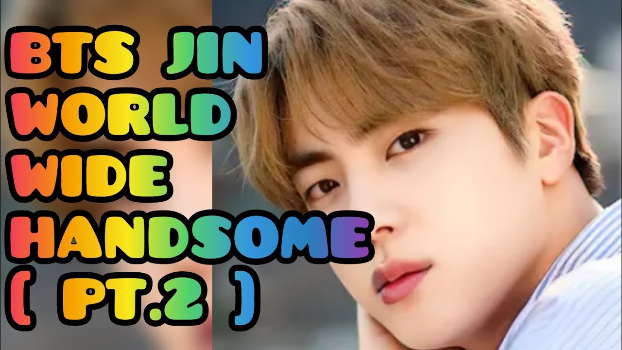 BTS JIN | WORLD WIDE HANDSOME [Pt.2] | #jin #jinbts #bts #btsarmy # ...