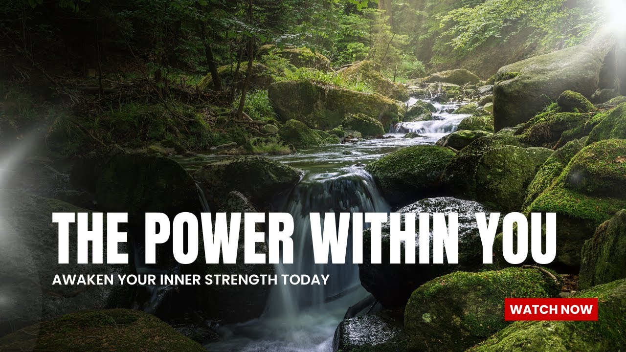 The Power Within You | Awaken Your Inner Strength Today - YouTube