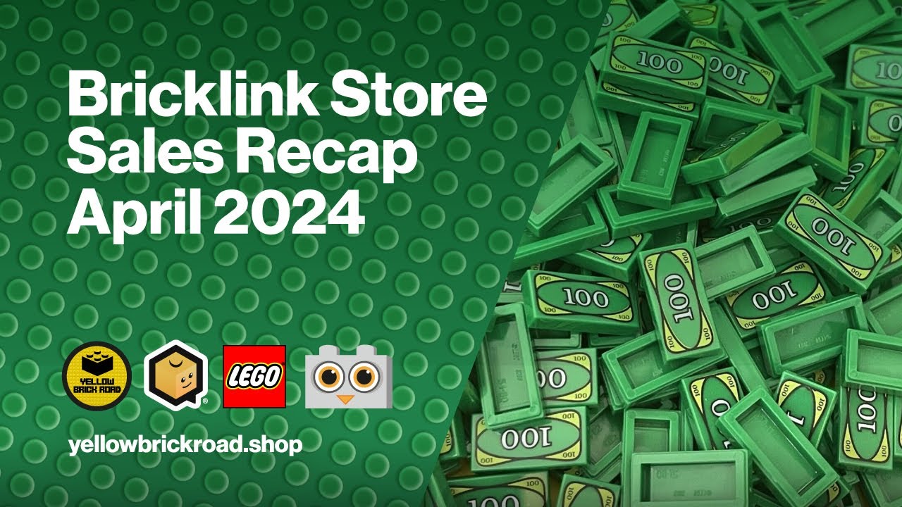 Bricklink Store Sales Recap: April 2024 – LEGO Bricklink Store - YouTube