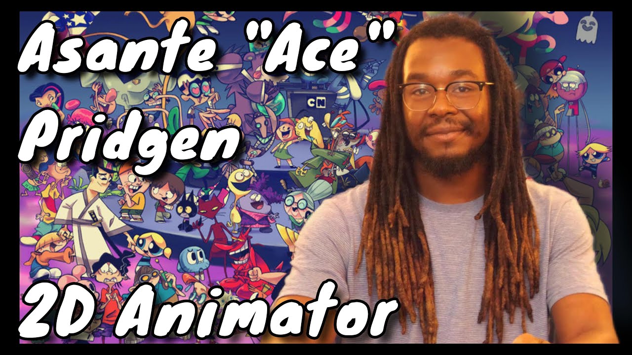 2D ANIMATOR-ASANTE "ACE" PRIDGEN - YouTube