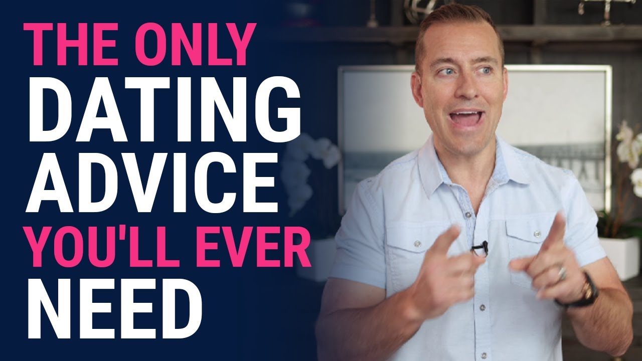 The Only Dating Advice You’ll Ever Need | Relationship Advice for Women ...