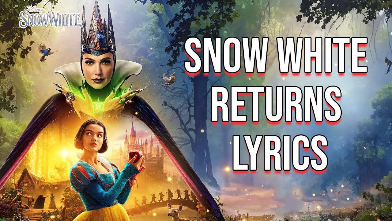 Snow White Returns Lyrics (From "Snow White") Rachel Zegler & Cast ...