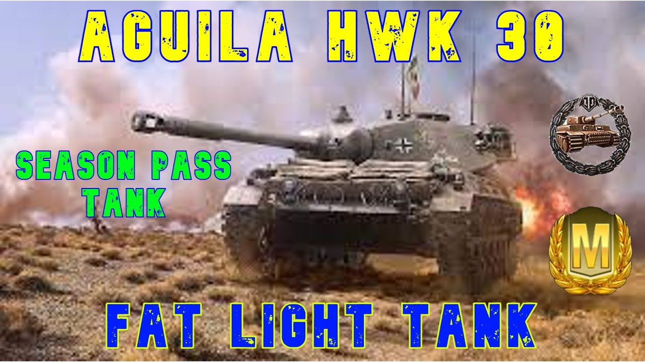 Aguila HWK 30 -Season Pass Tank- ll Wot Console - World of Tanks ...