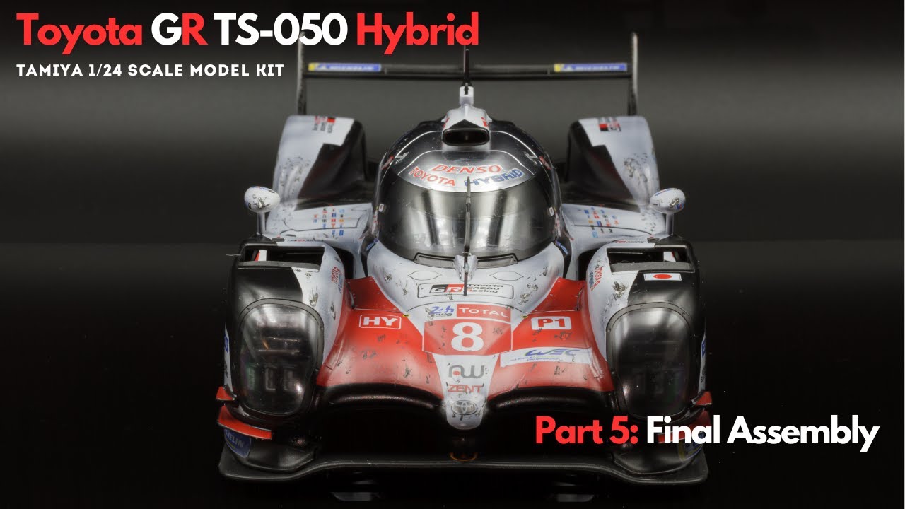 Toyota GR TS-050 Tamiya 1/24 Scale Model - Final Assembly - YouTube