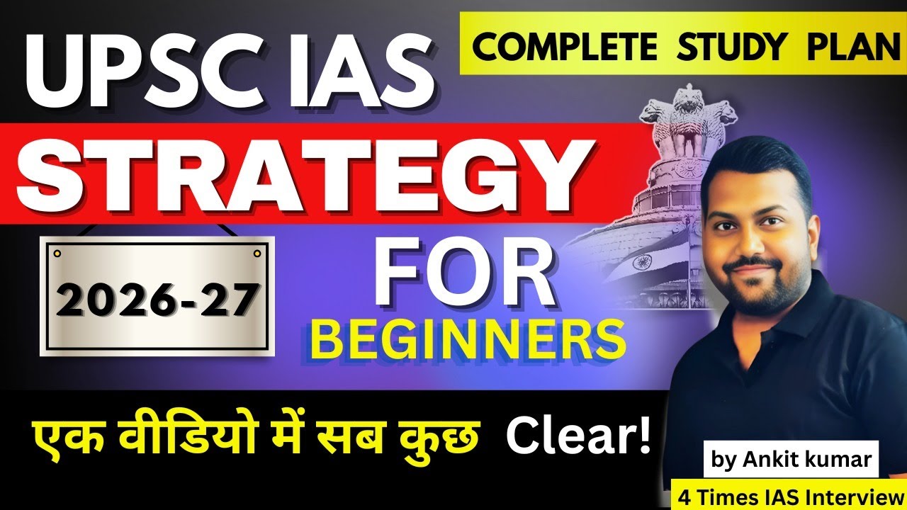 Strategy for UPSC 2026 I 12 Month Study Plan I Ankit Kumar I UPSC KA ...