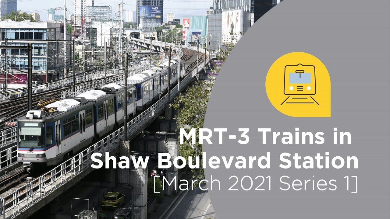 MRT3 Trains in Shaw Boulevard Station [March 2021 Series 1] NEW LY ...