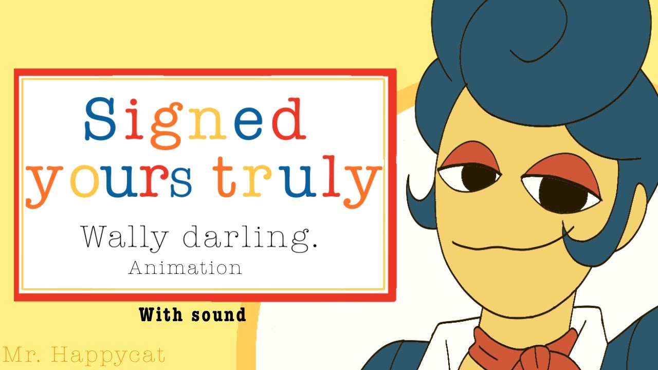 “Signed yours truly, Wally Darling” (Welcome Home animation) with sound ...