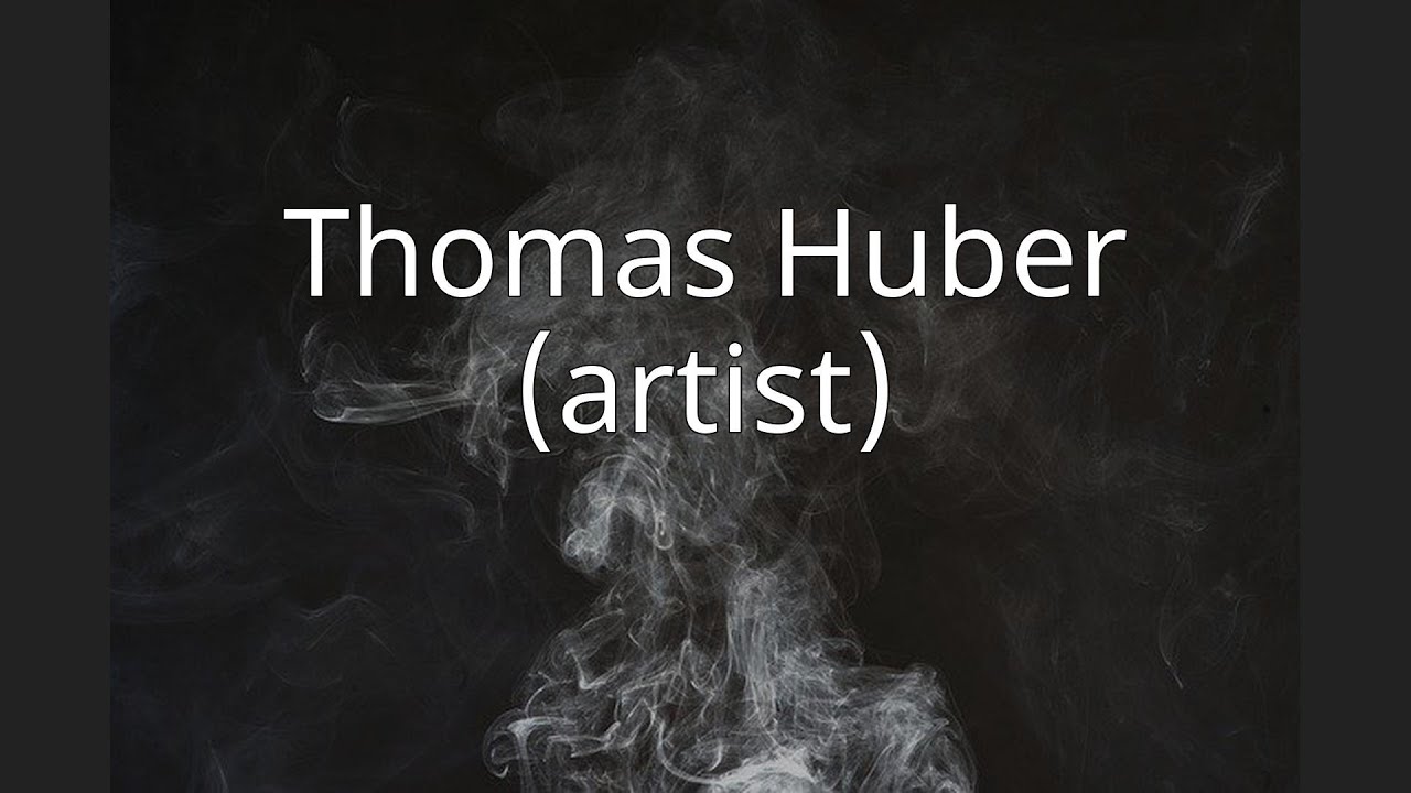 Thomas Huber (artist) - YouTube