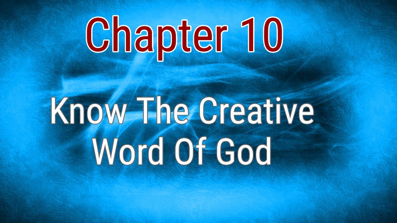 Know The Creative Word Of God - YouTube
